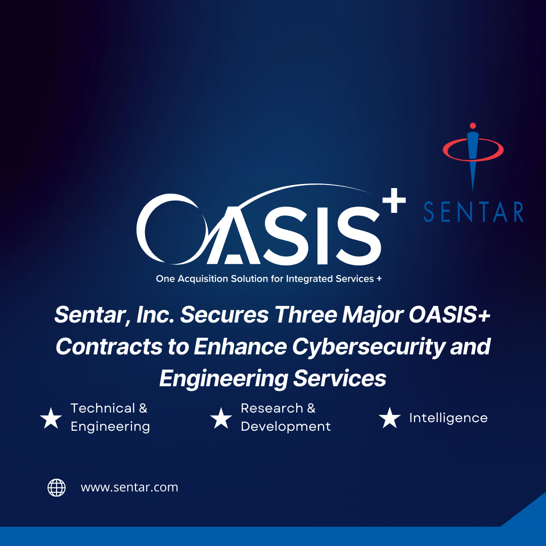 Sentar, Inc. Secures Three Major OASIS+ Contracts to Enhance ... Sentar, Inc. Secures Three Major OASIS+ Contracts to Enhance ...